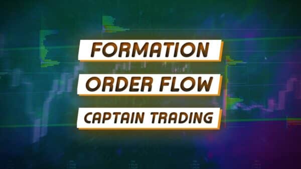 Order Flow | Formation Trading Gratuite | Captain Trading