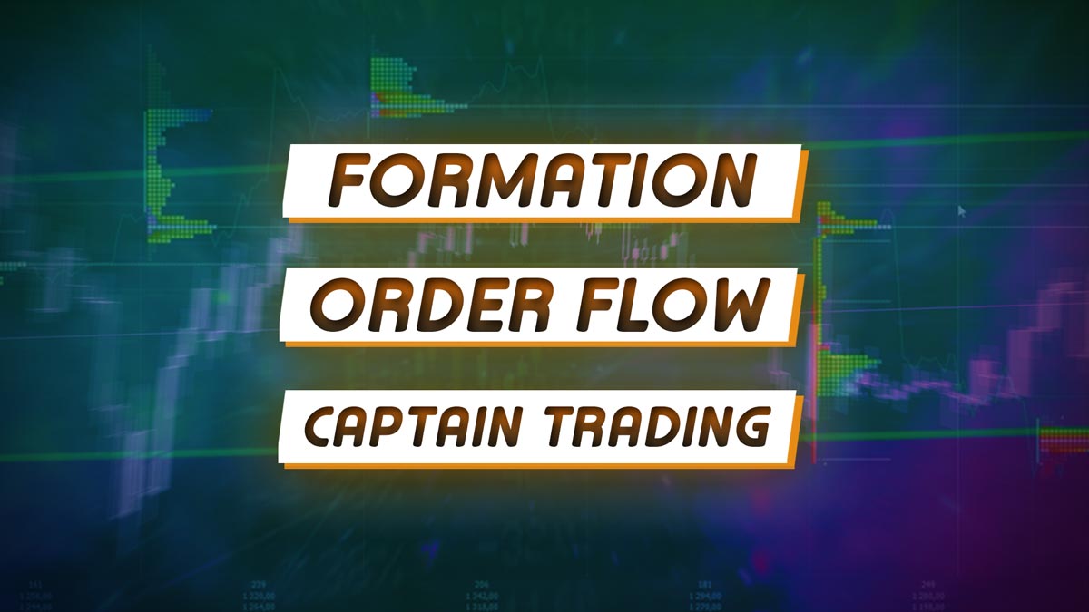 Order Flow | Formation Trading Gratuite | Captain Trading